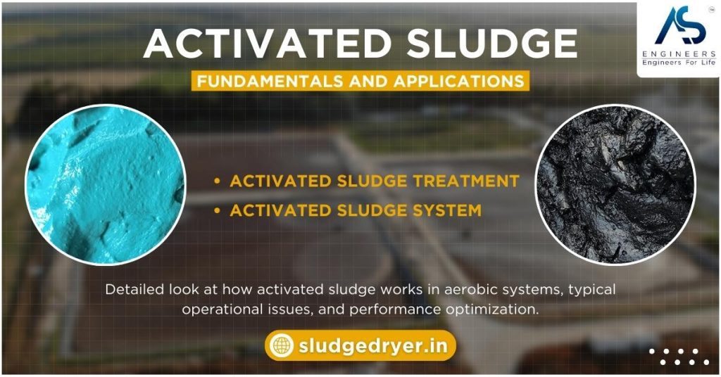 Activated Sludge – Ultimate Guide to Treatment & Systems