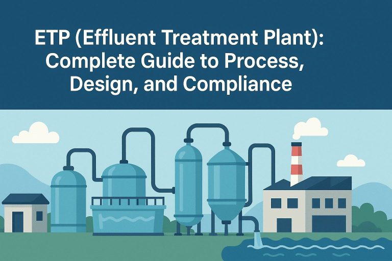 ETP (Effluent Treatment Plant) – Process, Design & Compliance